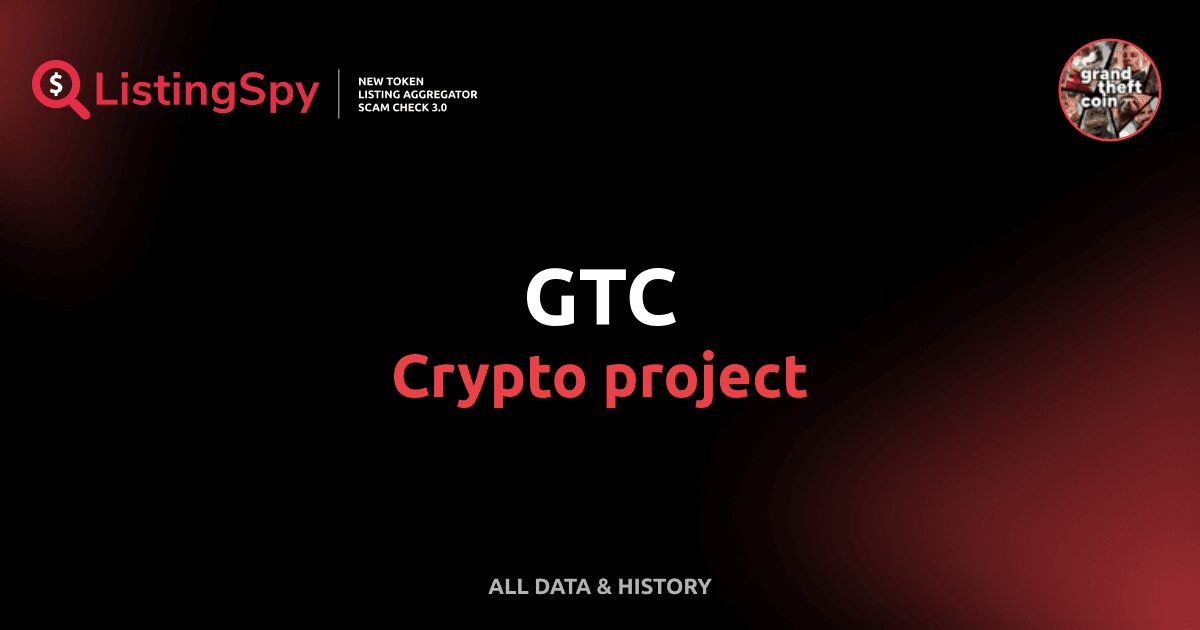 GTC crypto project: GTC token listings, events, analysis | ListingSpy