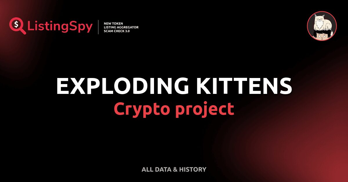 EXPLODING KITTENS crypto project: KITTENS token listings, events, analysis | ListingSpy