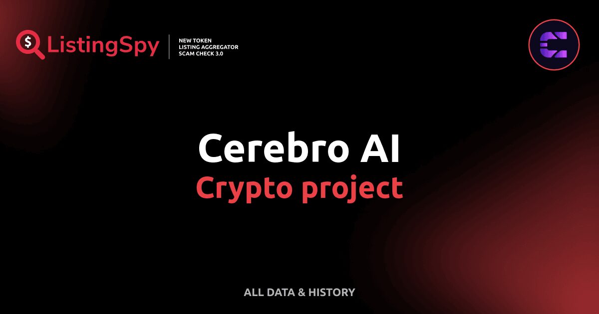 Cerebro AI crypto project: Cerebro token listings, events, analysis | ListingSpy