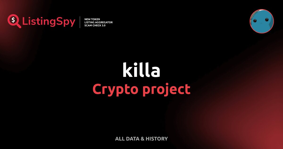 killa crypto project: KILLA token listings, events, analysis | ListingSpy