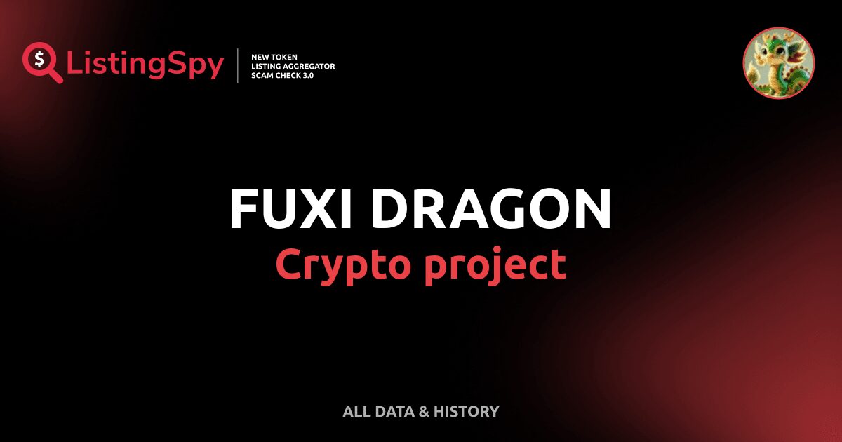 FUXI DRAGON crypto project: FUXI token listings, events, analysis | ListingSpy