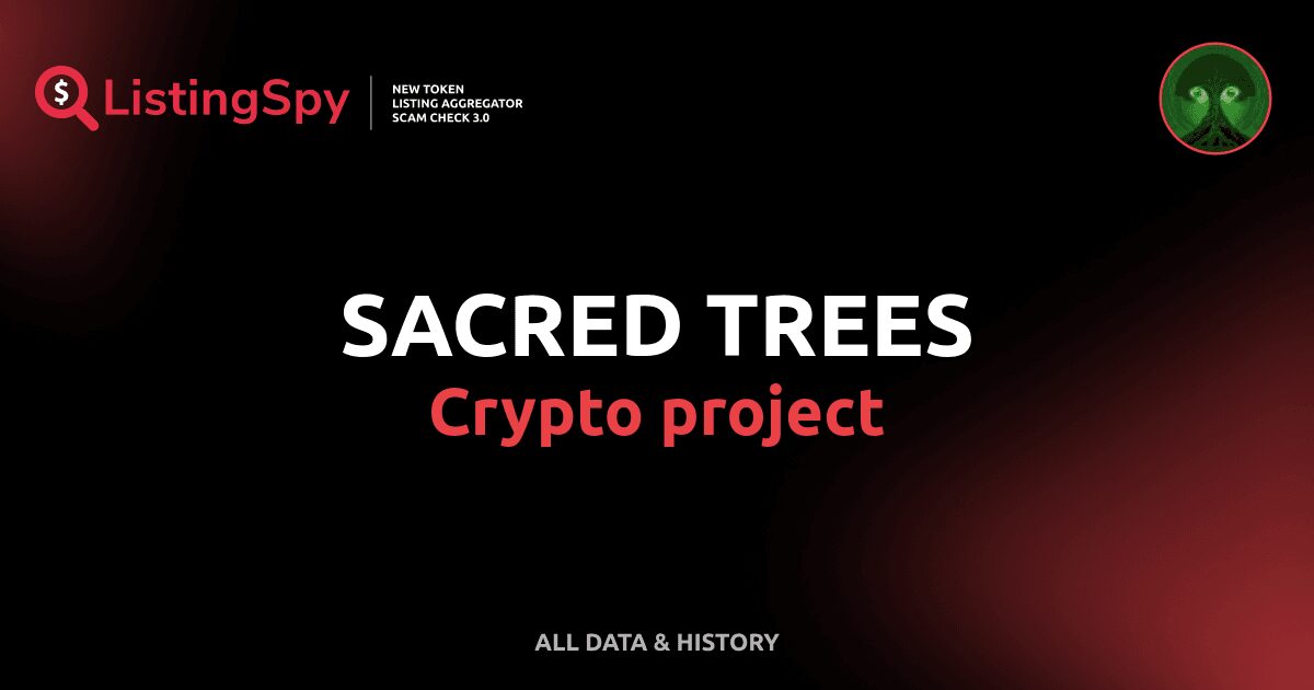 SACRED TREES crypto project: SACRED token listings, events, analysis ...