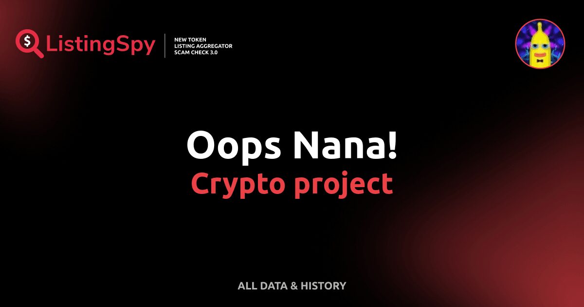 Oops Nana! crypto project: NANA token listings, events, analysis | ListingSpy