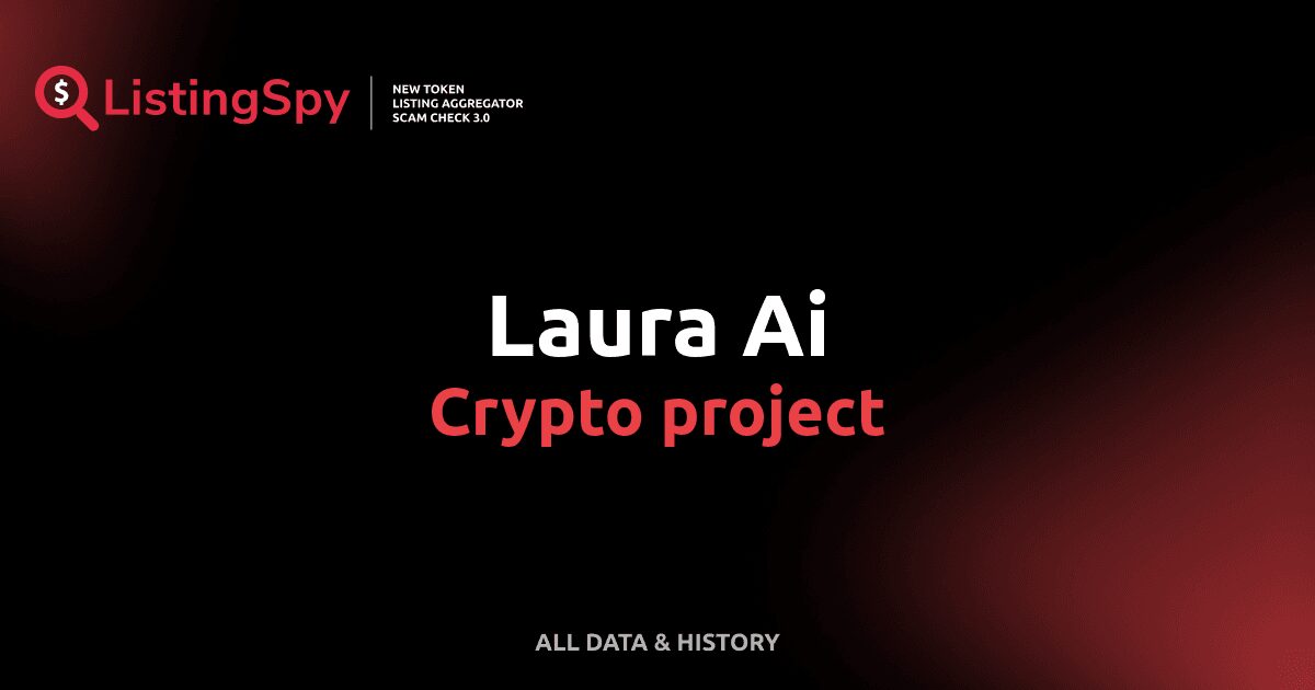Laura Ai crypto project: LAURA token listings, events, analysis | ListingSpy