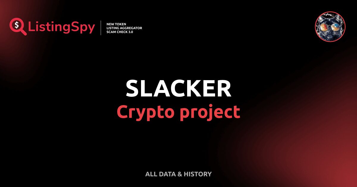 SLACKER crypto project: SLACK token listings, events, analysis | ListingSpy