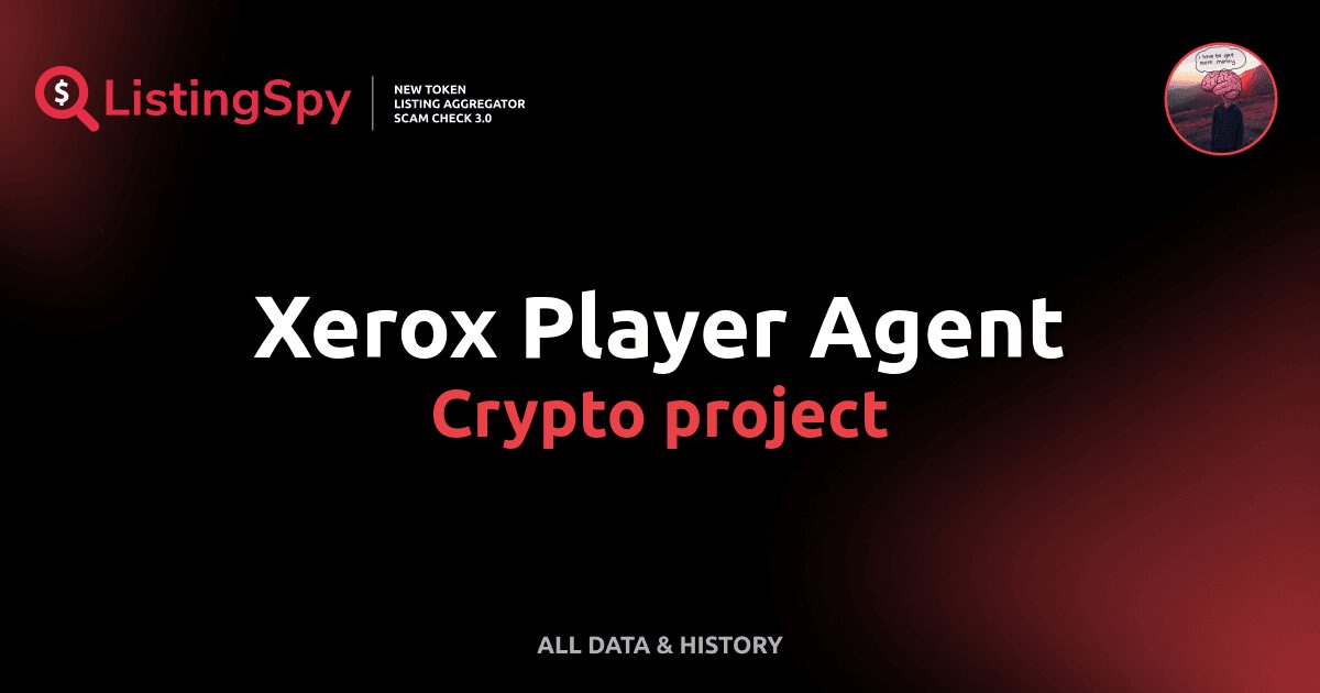 Xerox Player Agent crypto project: XERAI token listings, events ...