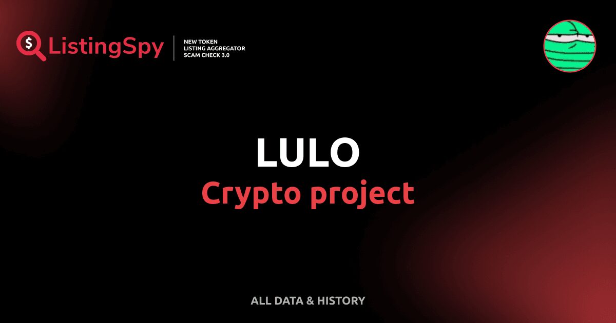 LULO crypto project: LULO token listings, events, analysis | ListingSpy