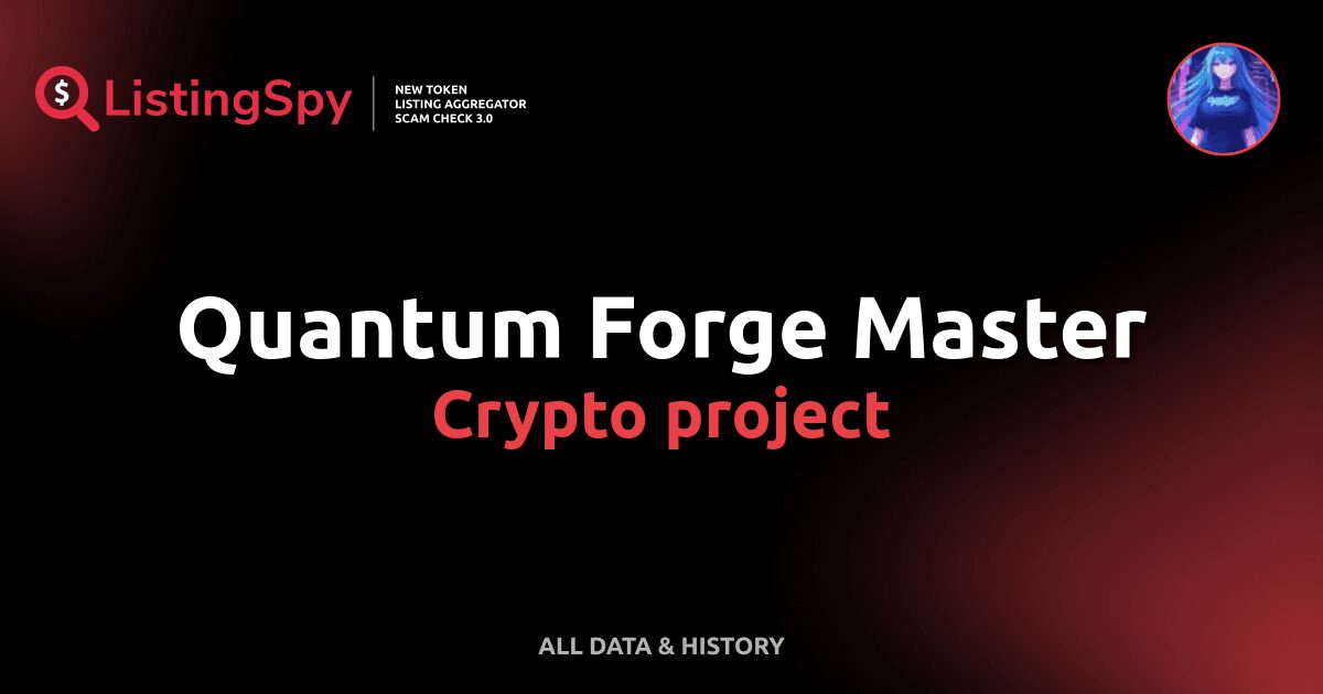 Quantum Forge Master crypto project: Qforge token listings, events, analysis | ListingSpy