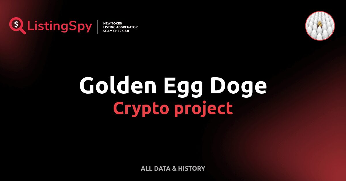 Golden Egg Doge crypto project: EGG token listings, events, analysis ...