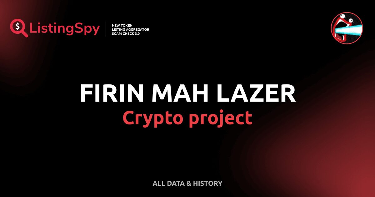 FIRIN MAH LAZER crypto project: FML token listings, events, analysis | ListingSpy