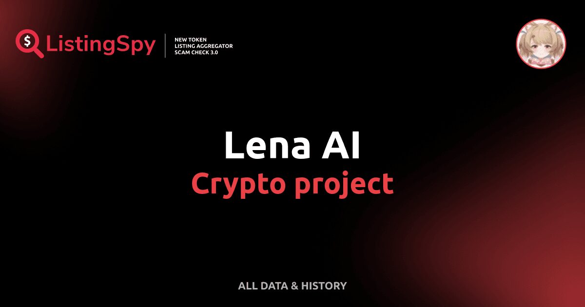 Lena AI crypto project: LENA token listings, events, analysis | ListingSpy