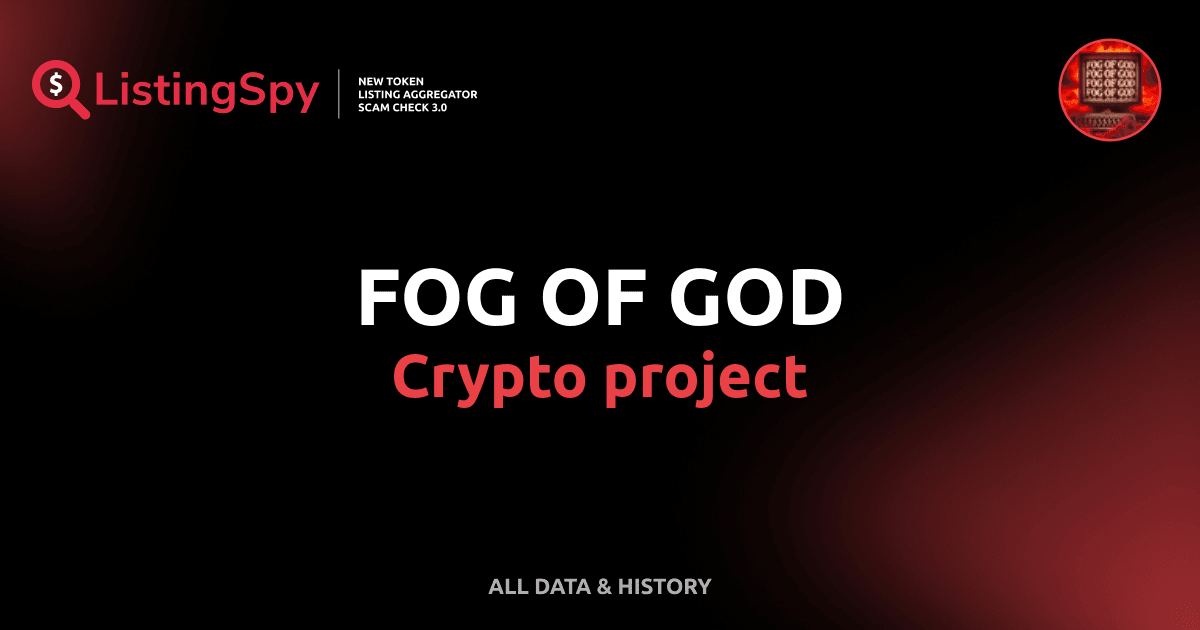 FOG OF GOD crypto project: FOG token listings, events, analysis ...