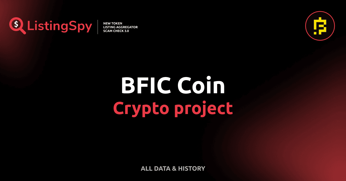 BFIC Coin crypto project: BFIC token listings, events, analysis | ListingSpy