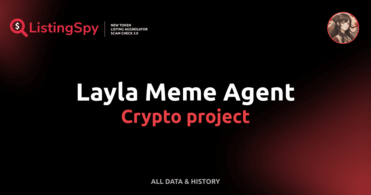 Layla Meme Agent crypto project: LAYLA token listings, events, analysis ...