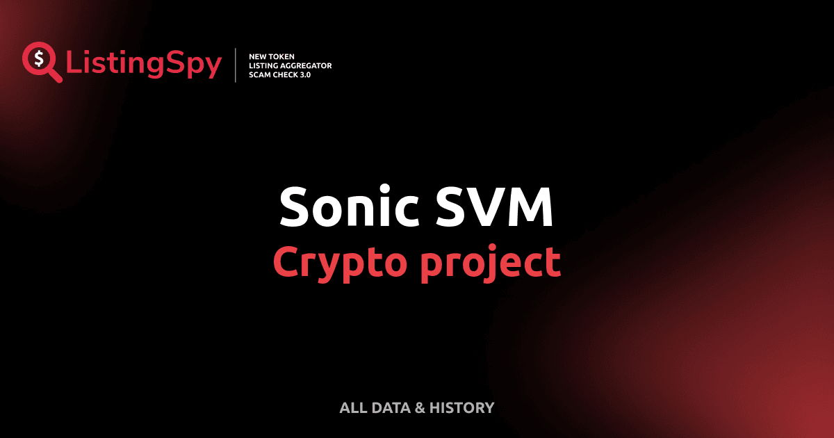 Sonic SVM crypto project: SONIC token listings, events, analysis ...