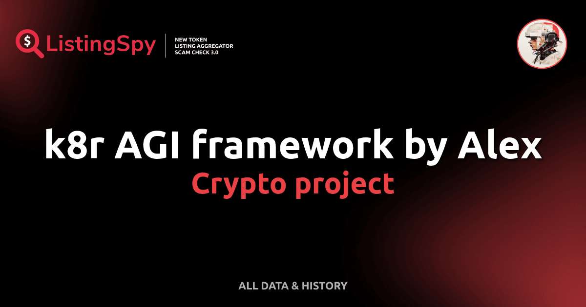 k8r AGI framework by Alex crypto project: k8r token listings, events, analysis | ListingSpy