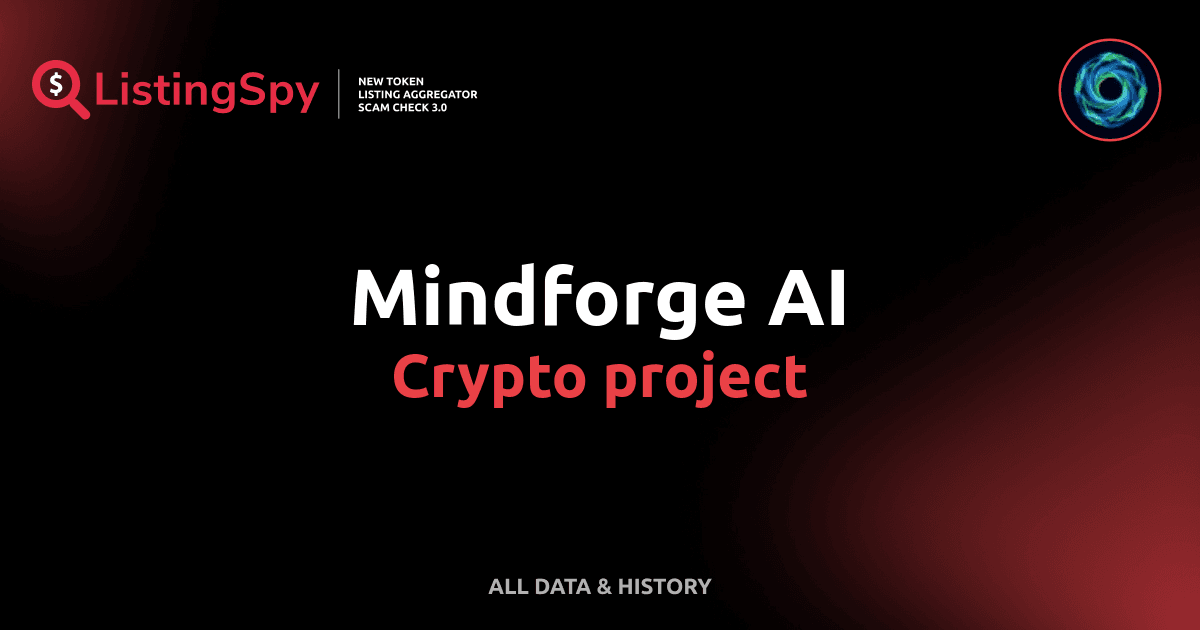 Mindforge AI crypto project: FORGE token listings, events, analysis | ListingSpy