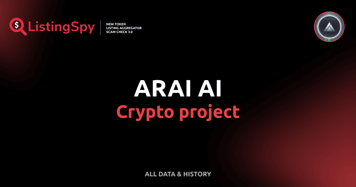 ARAI AI crypto project: ARAI token listings, events, analysis | ListingSpy