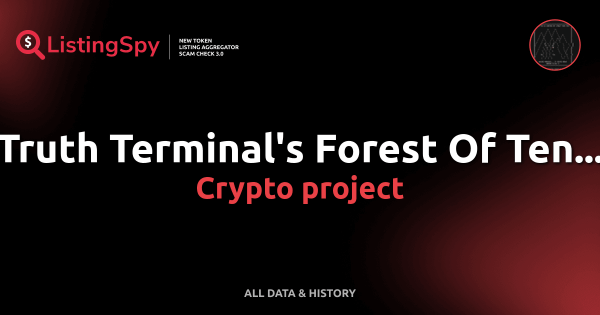 Truth Terminal's Forest Of Ten... crypto project: TENTS token listings ...