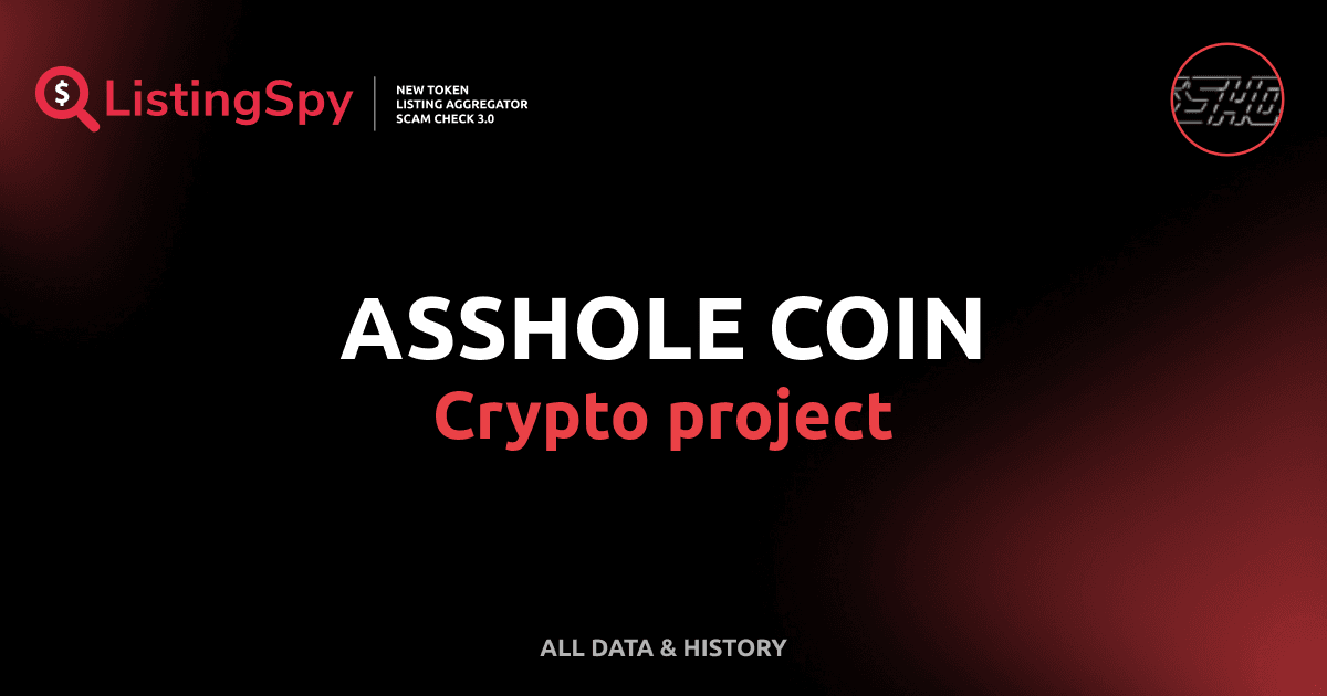 ASSHOLE COIN crypto project: ASSHOLE token listings, events, analysis ...