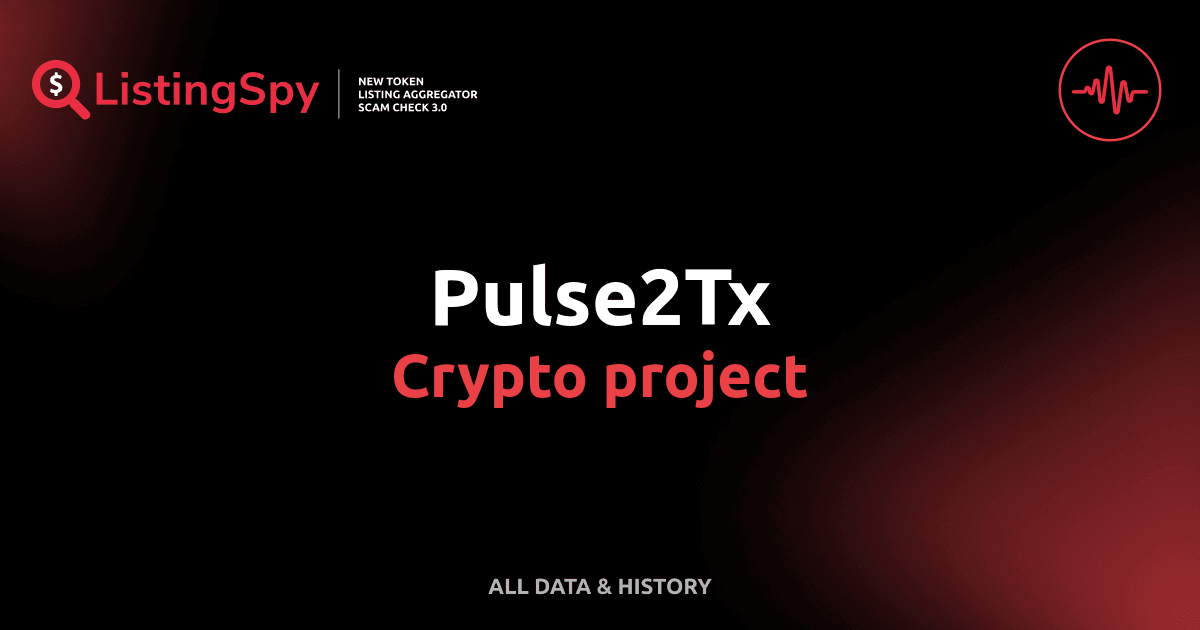 Pulse2Tx crypto project: PULSE token listings, events, analysis ...