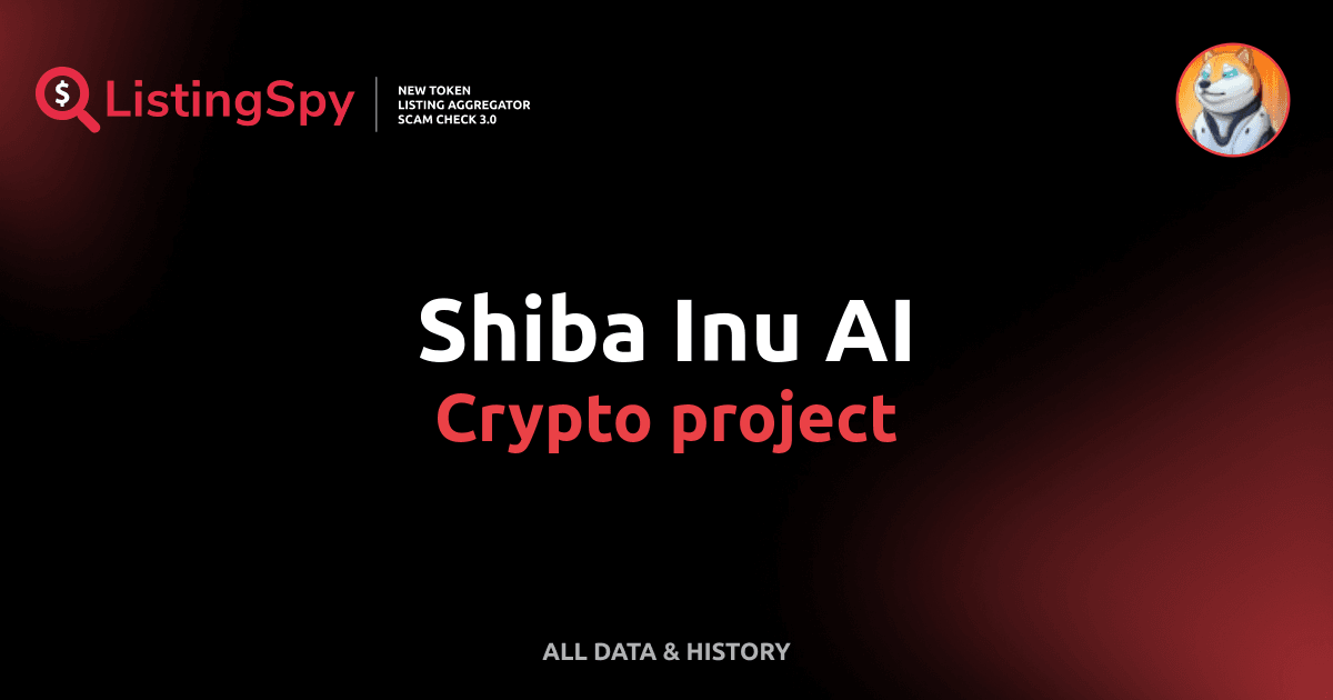 Shiba Inu AI crypto project: SHIBAI token listings, events, analysis | ListingSpy