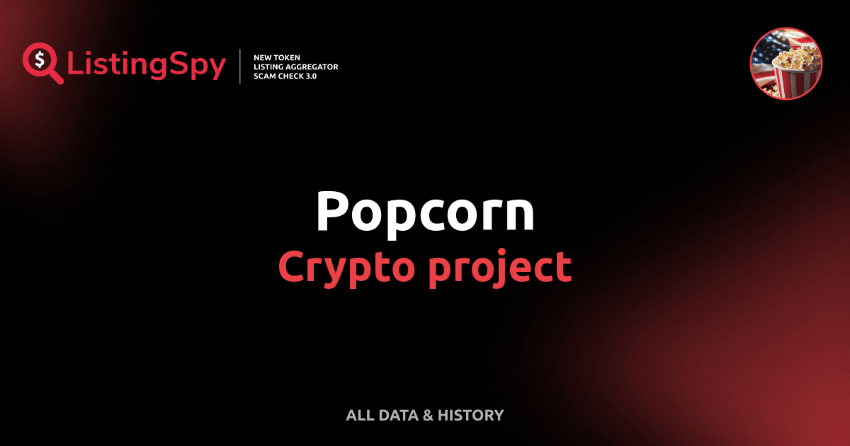 Popcorn crypto project: popcorn token listings, events, analysis ...