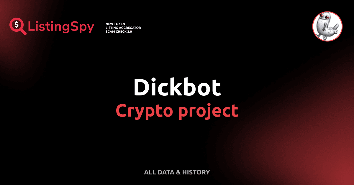 Dickbot crypto project: DICKBOT token listings, events, analysis ...