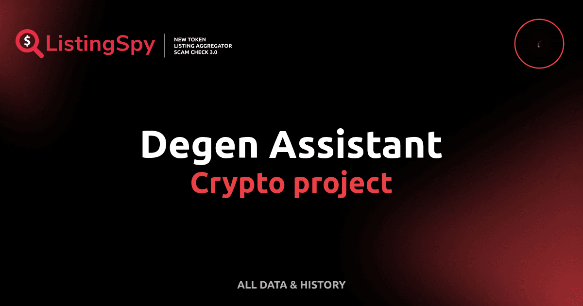 Degen Assistant crypto project: DEGENASS token listings, events, analysis | ListingSpy