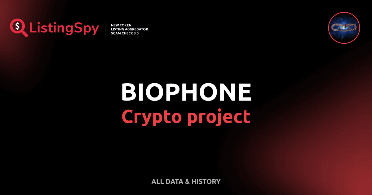 BIOPHONE crypto project: BIOPHONE token listings, events, analysis ...