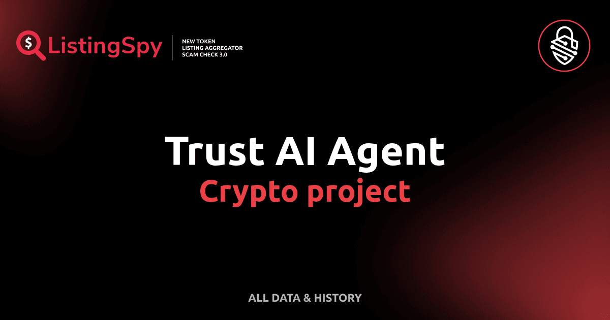 Trust AI Agent crypto project: TrustAI token listings, events, analysis | ListingSpy