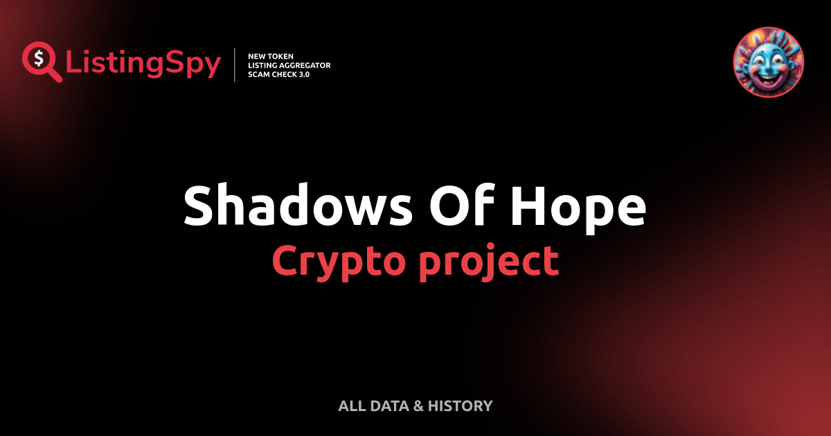 Shadows Of Hope crypto project: SOH token listings, events, analysis ...
