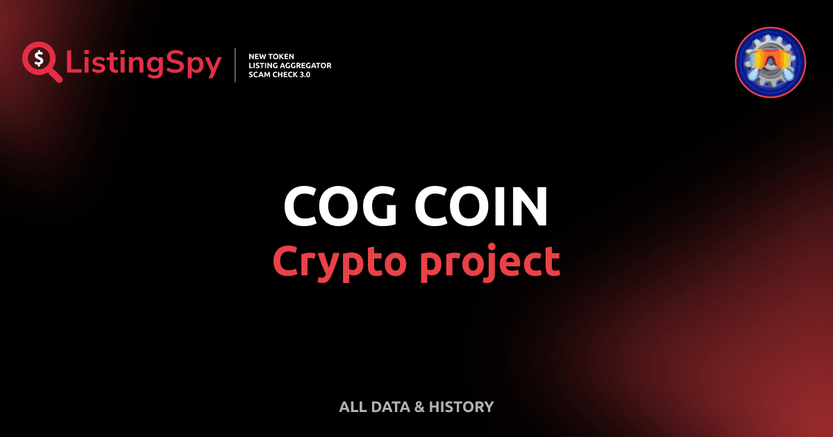 COG COIN crypto project: COG token listings, events, analysis | ListingSpy