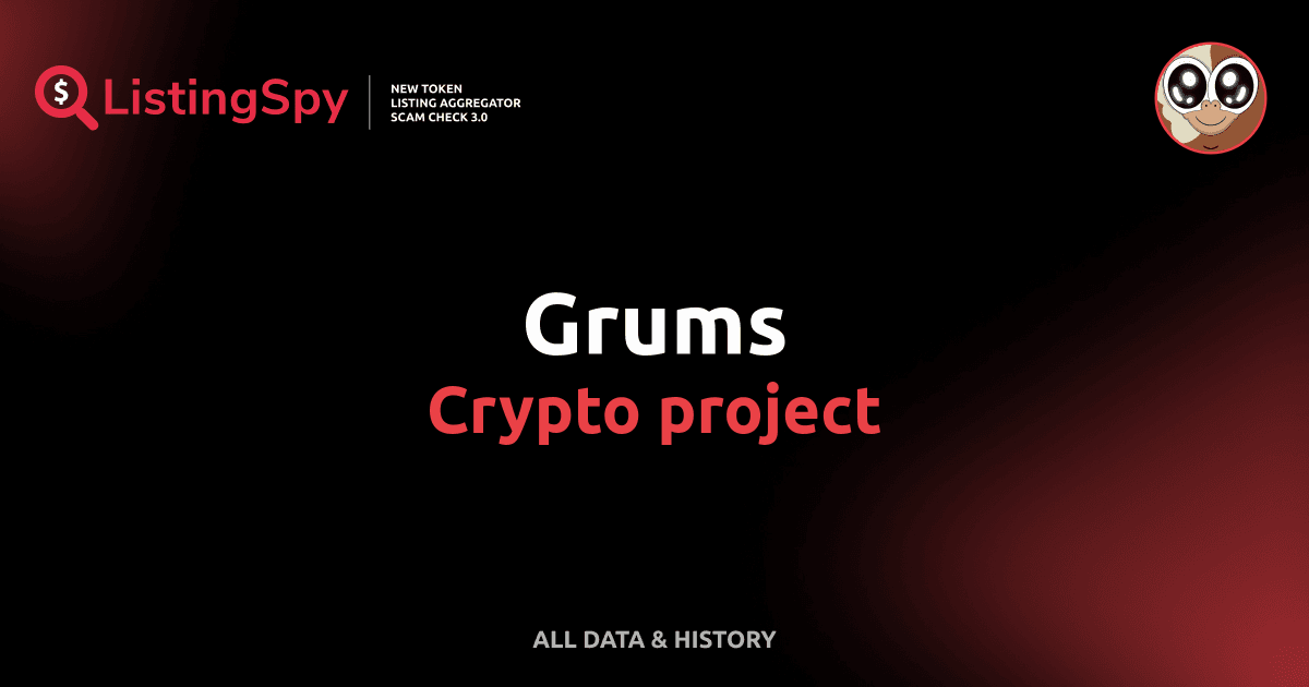 Grums crypto project: GRUMS token listings, events, analysis | ListingSpy