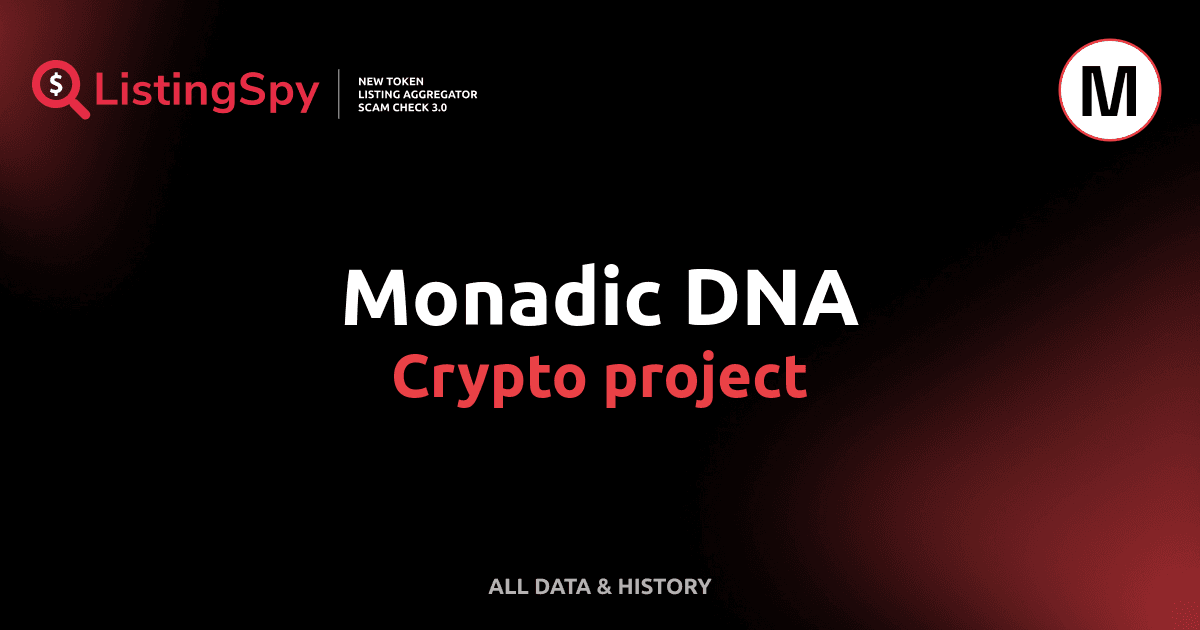 Monadic DNA crypto project: Monadic token listings, events, analysis | ListingSpy