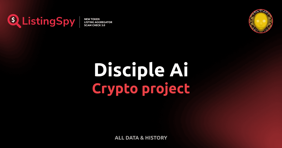 Disciple Ai crypto project: DiscipleAi token listings, events, analysis ...