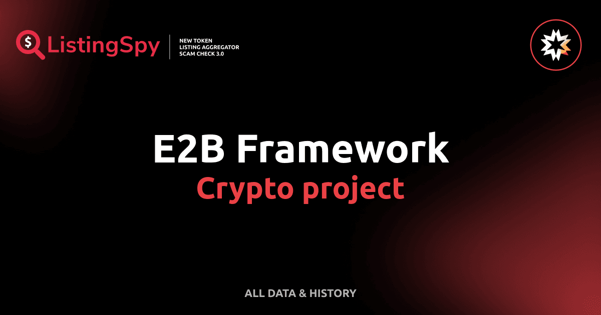 E2B Framework crypto project: E2B token listings, events, analysis ...