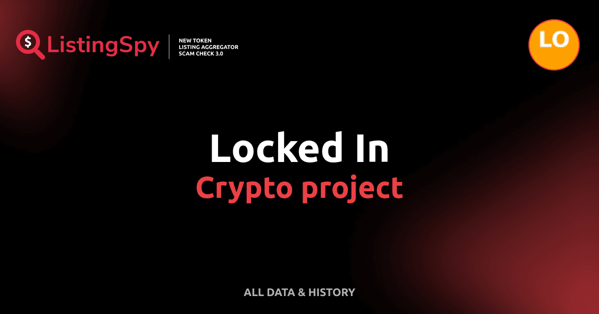 Locked In crypto project: LOCKED token listings, events, analysis ...