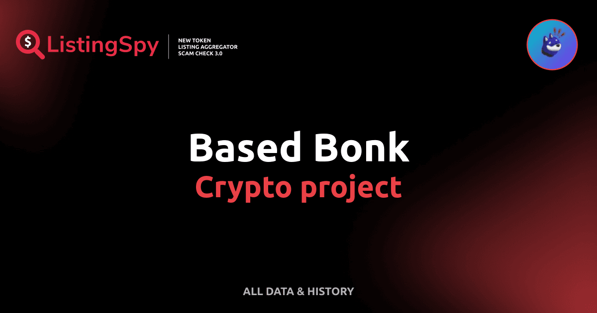 Based Bonk crypto project: BBONK token listings, events, analysis ...