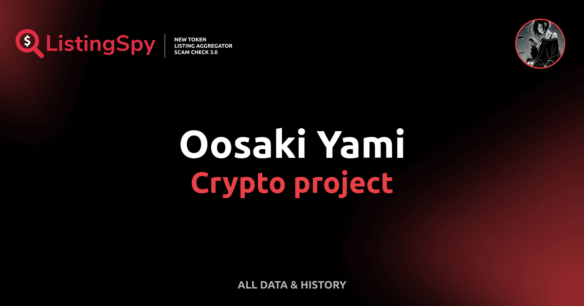 Oosaki Yami crypto project: Yami token listings, events, analysis | ListingSpy