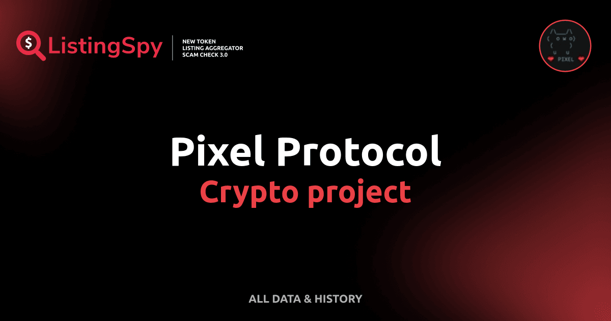 Pixel Protocol crypto project: PIXEL token listings, events, analysis | ListingSpy