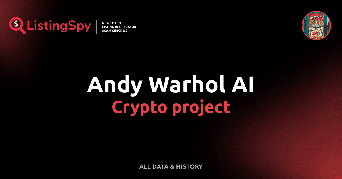 Andy Warhol AI crypto project: SOUP token listings, events, analysis ...