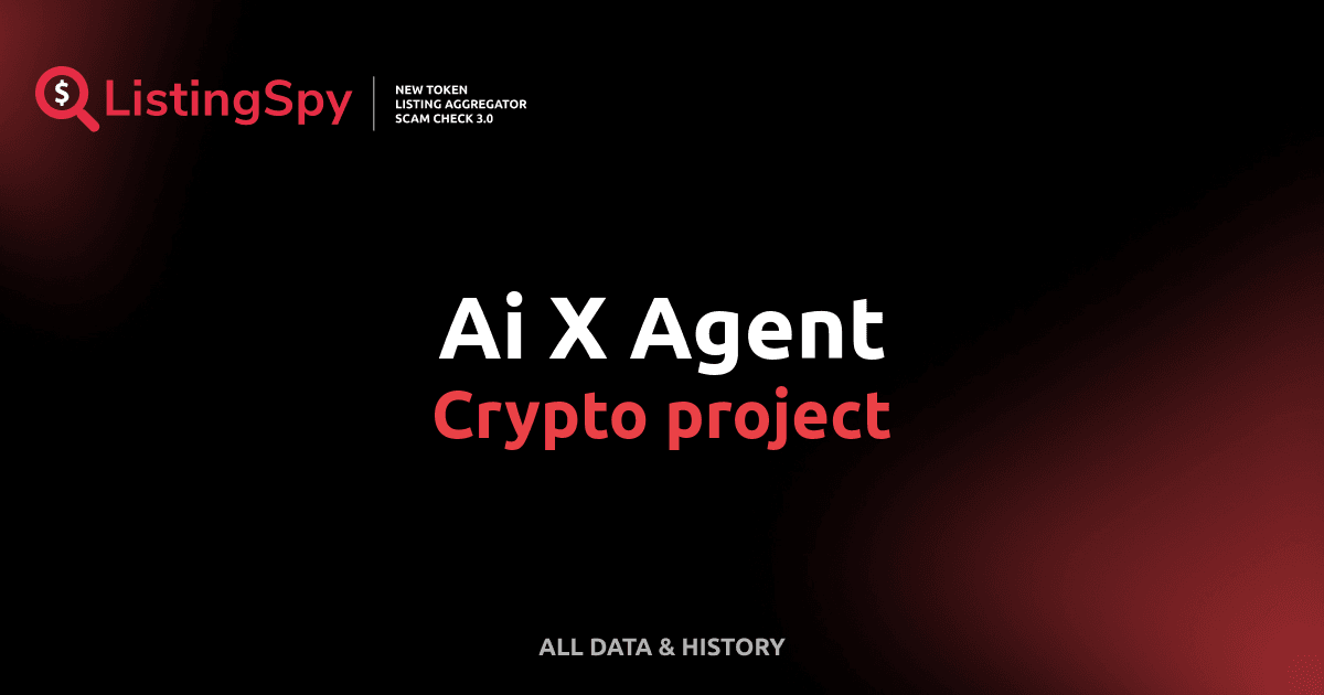 Ai X Agent crypto project: XAGENT token listings, events, analysis | ListingSpy