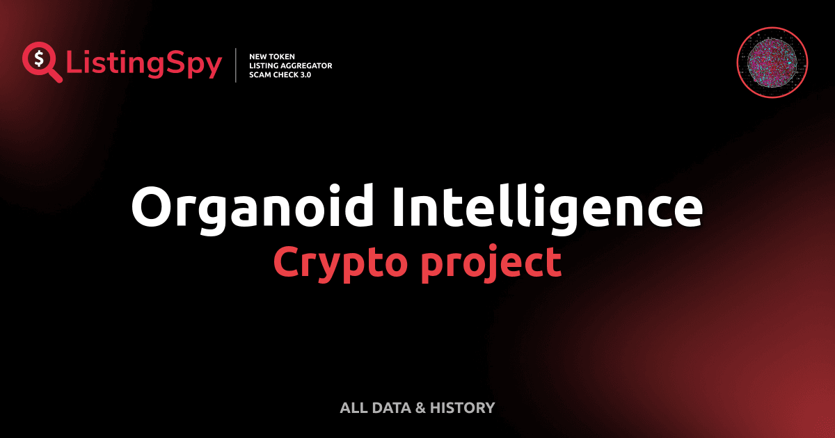 Organoid Intelligence crypto project: AOI token listings, events ...