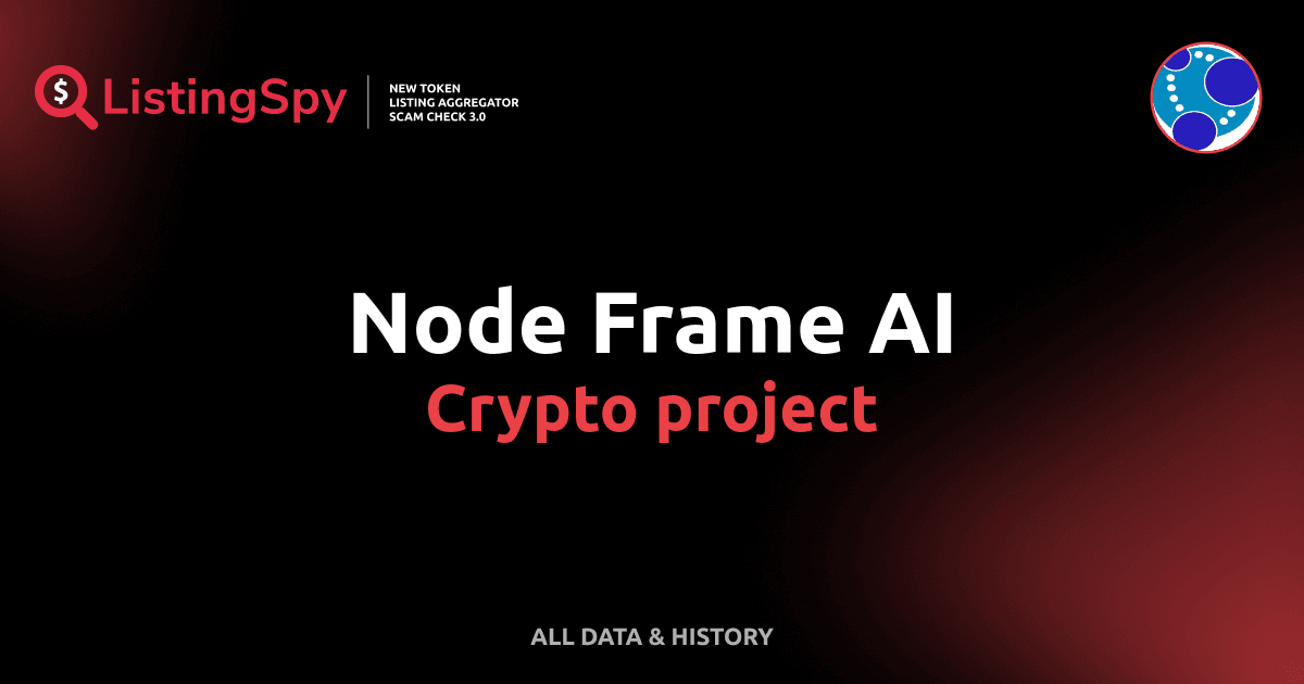 Node Frame AI crypto project: NODE token listings, events, analysis ...
