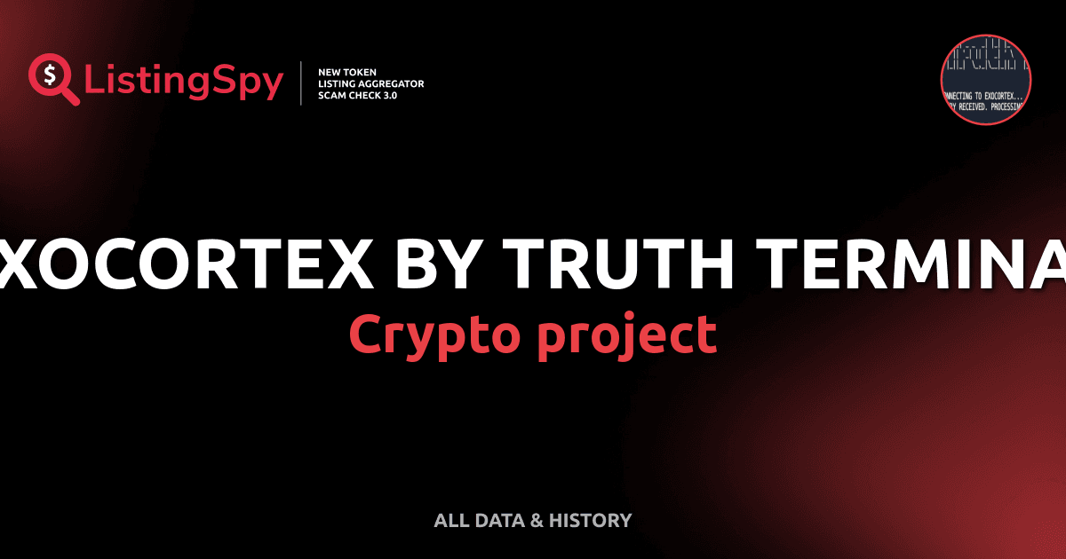EXOCORTEX BY TRUTH TERMINAL crypto project: EXOCORTEX token listings, events, analysis | ListingSpy