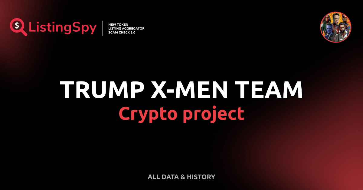 TRUMP X-MEN TEAM crypto project: XMEN token listings, events, analysis ...