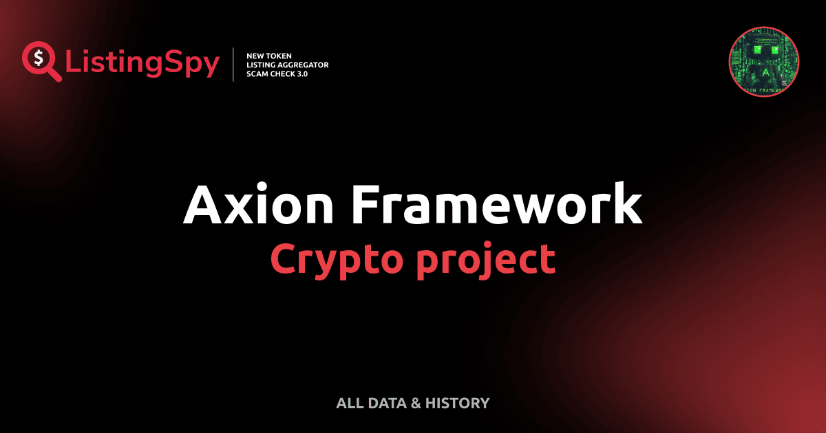 Axion Framework crypto project: AXION token listings, events, analysis | ListingSpy