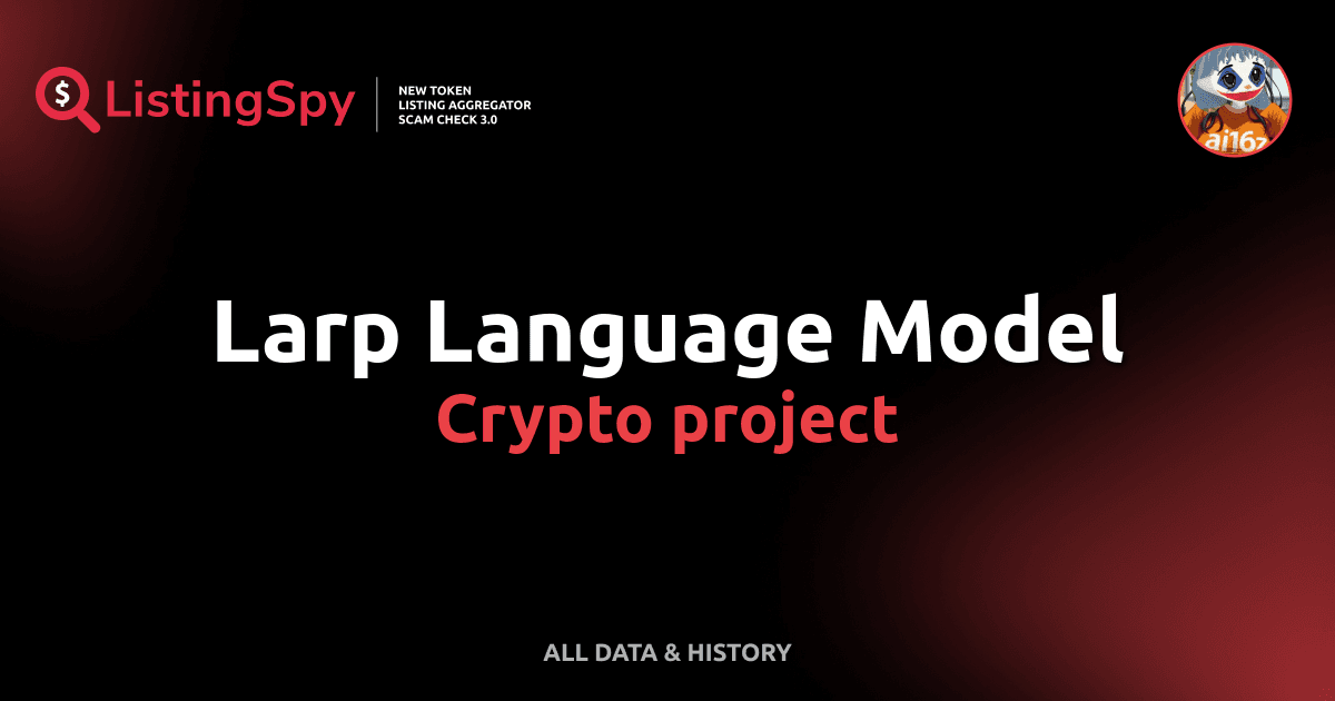 Larp Language Model crypto project: LLM token listings, events ...