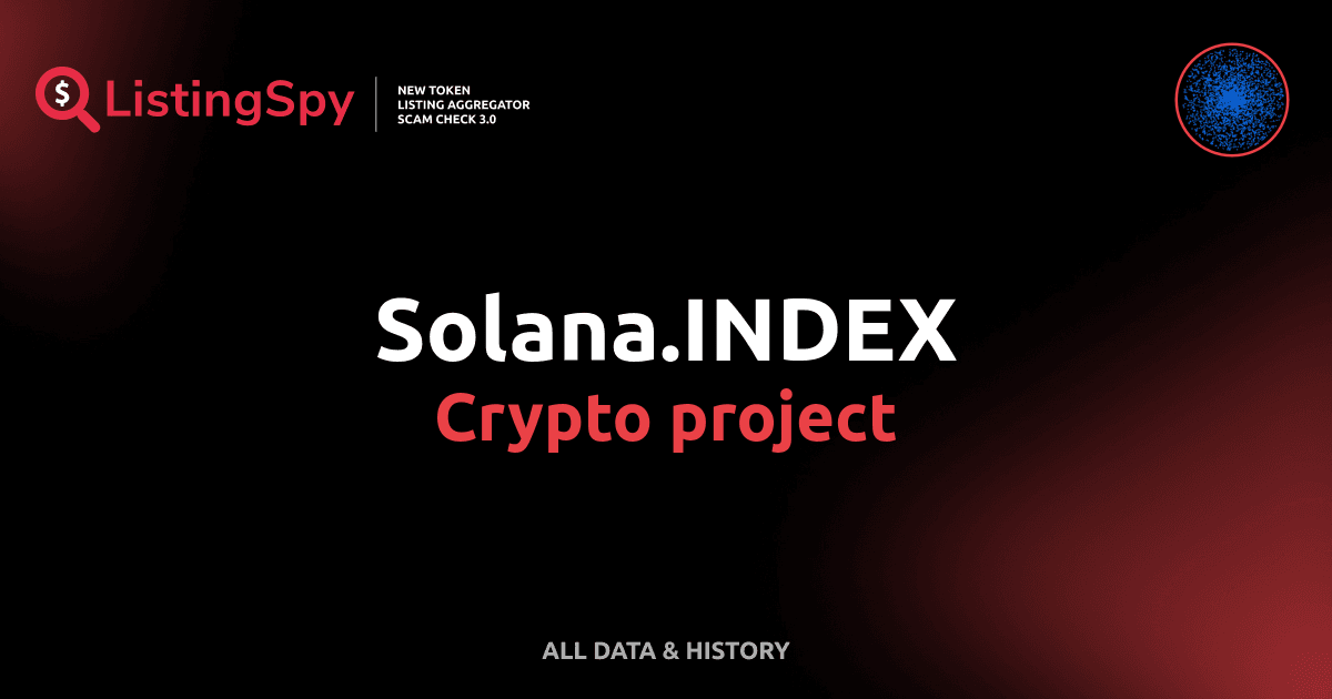 Solana.INDEX crypto project: INDEX token listings, events, analysis | ListingSpy